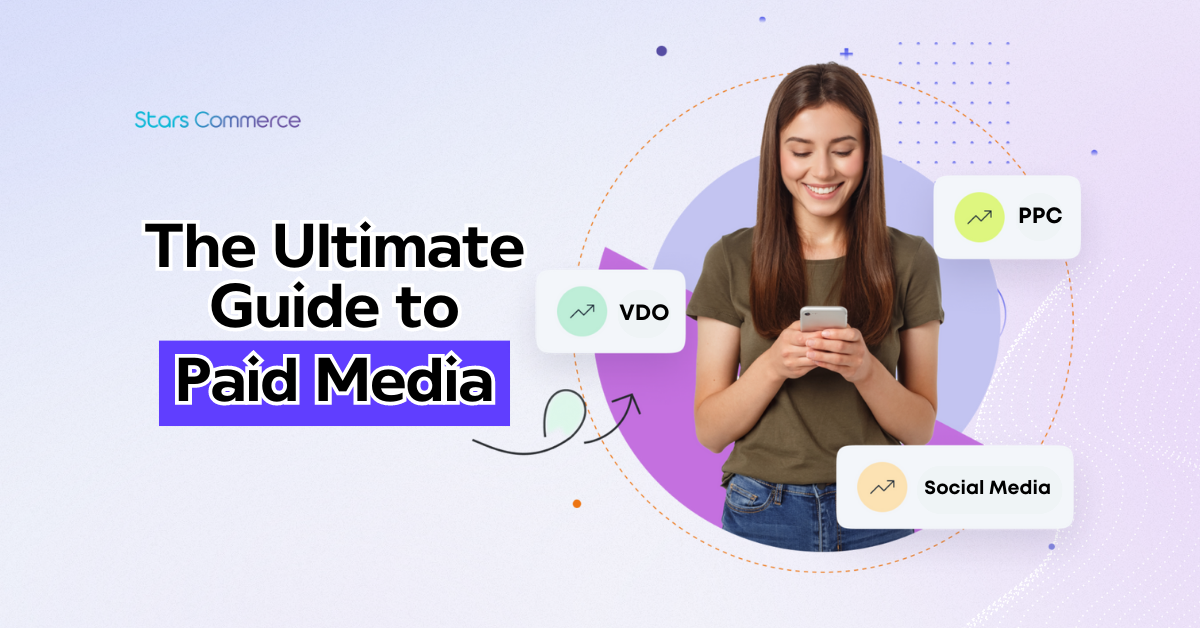 What is Paid Media Marketing? – Stars Commerce